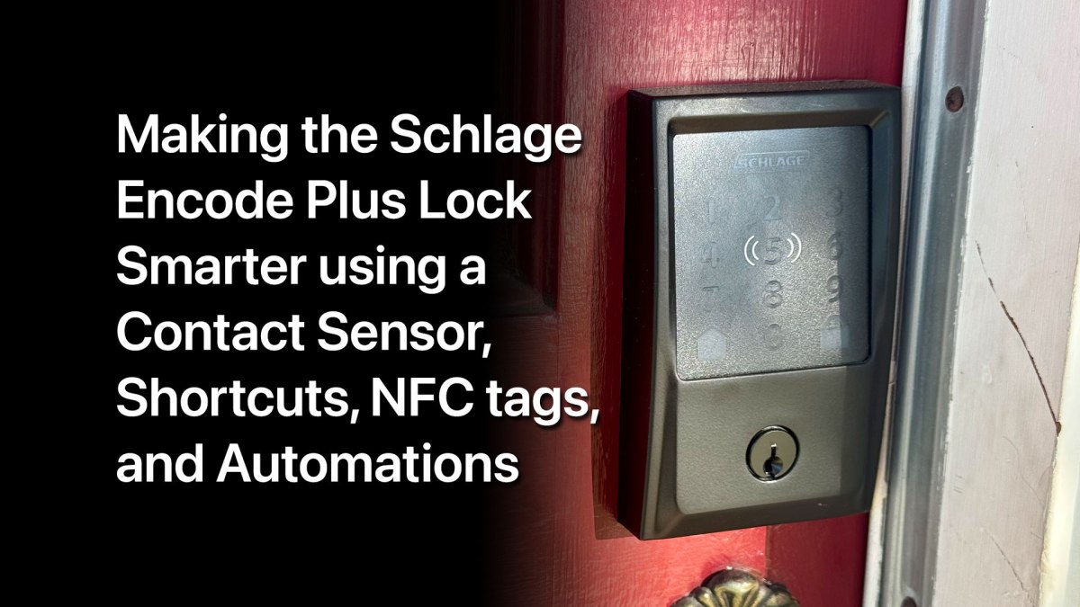 Improving the Schlage Encode Plus Smart Lock with automations – tow.com